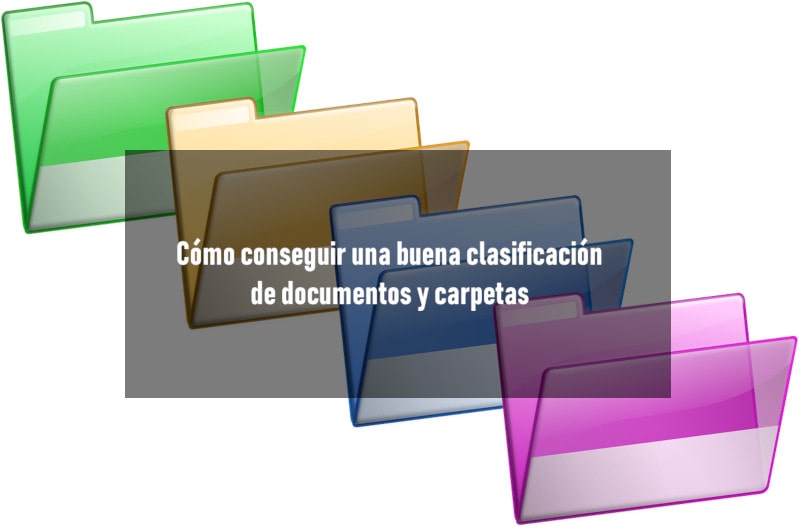 Sistema para conseguir una buena clasificación de documentos y carpetas ...